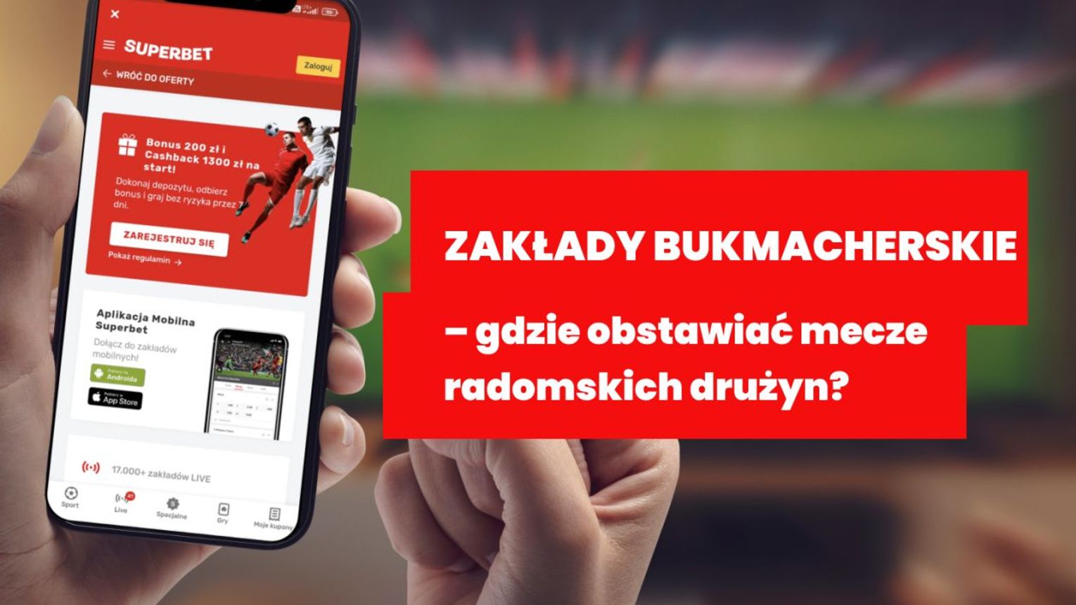 Zakłady bukmacherskie w Polsce – gdzie obstawiać mecze radomskich drużyn?